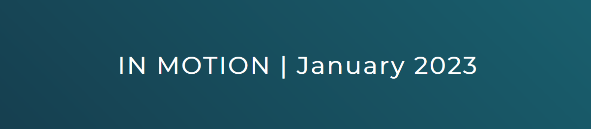 IN MOTION | January 2023